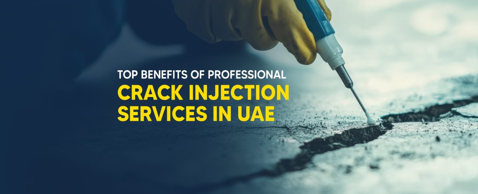 Benefits of Professional Crack Injection Services in UAE