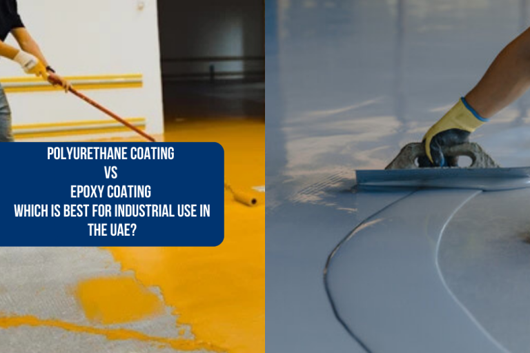 Polyurethane vs Epoxy Coating in UAE: Best Coating Guide